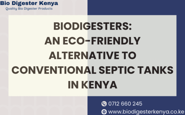 Biodigester Septic Tank - Biodigester Kenya