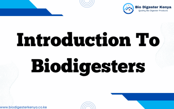 What is a Biodigester - Biodigester Kenya